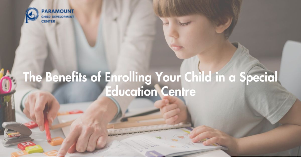How to Choose the Best Special Education Centre Your Child